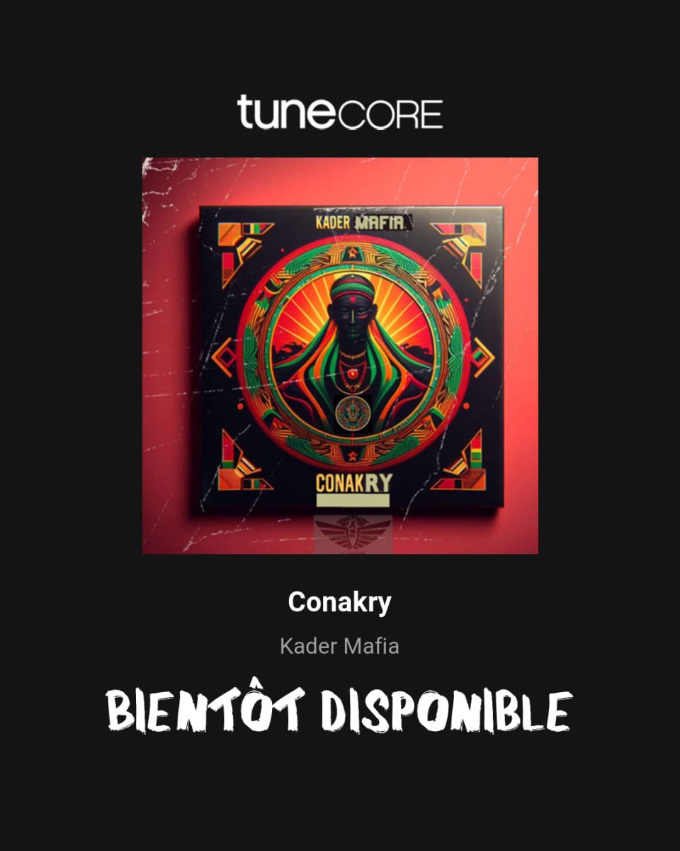Kader Mafia Lance "Conakry" : Un Album pour Éduquer et Inspirer - Le ...
